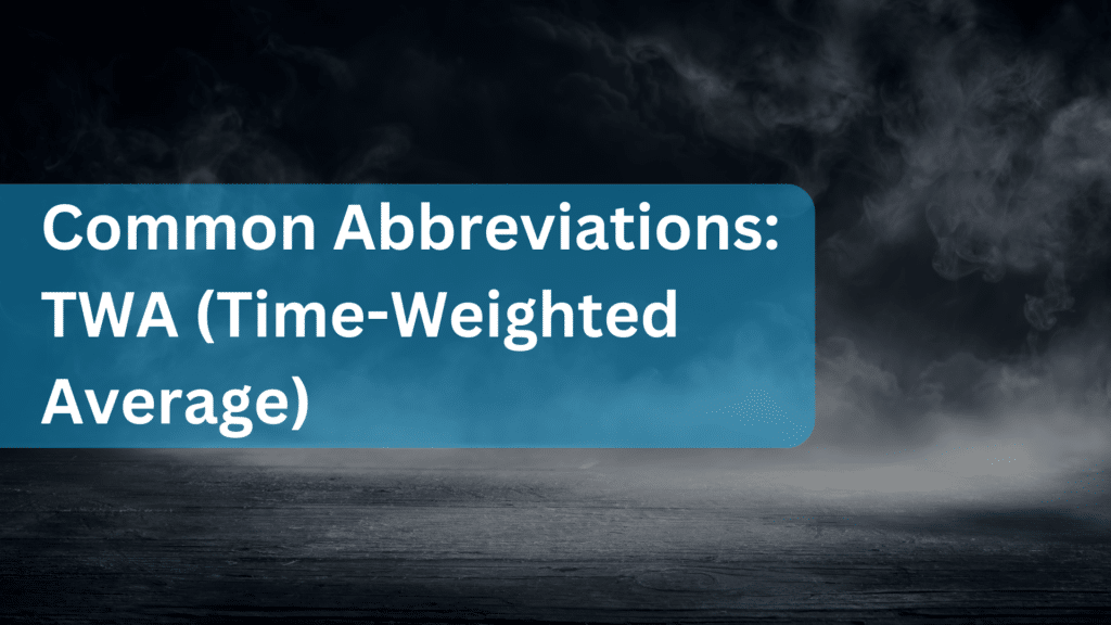 TWA - Time-Weighted Average: A Brief Overview | Rockall Safety