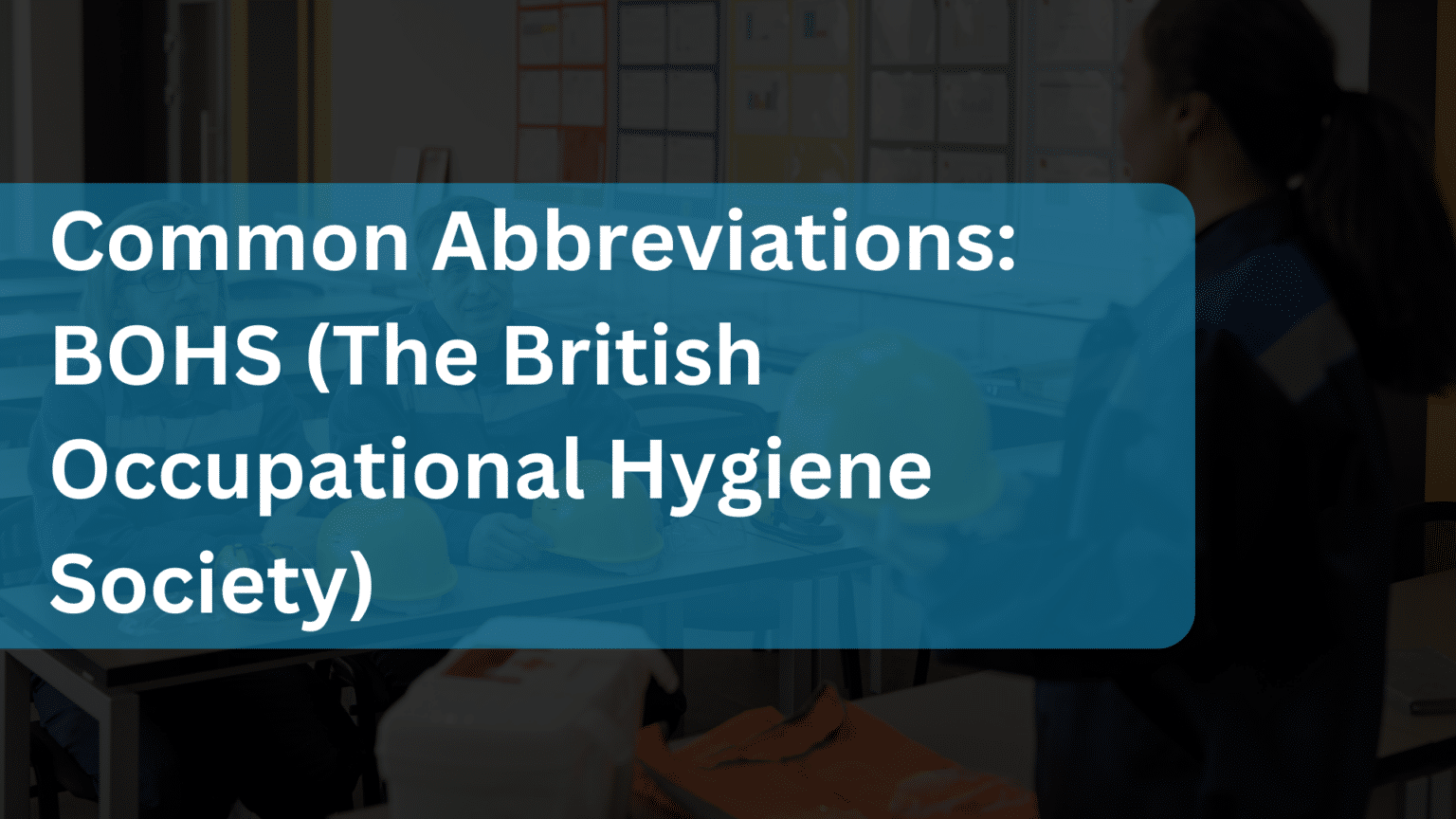 The British Occupational Hygiene Society (BOHS) | Rockall Safety