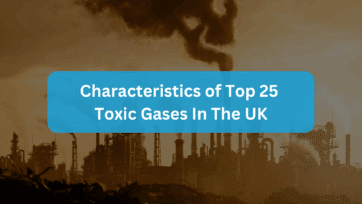 Characteristics of Top 25 Toxic Gases In The UK