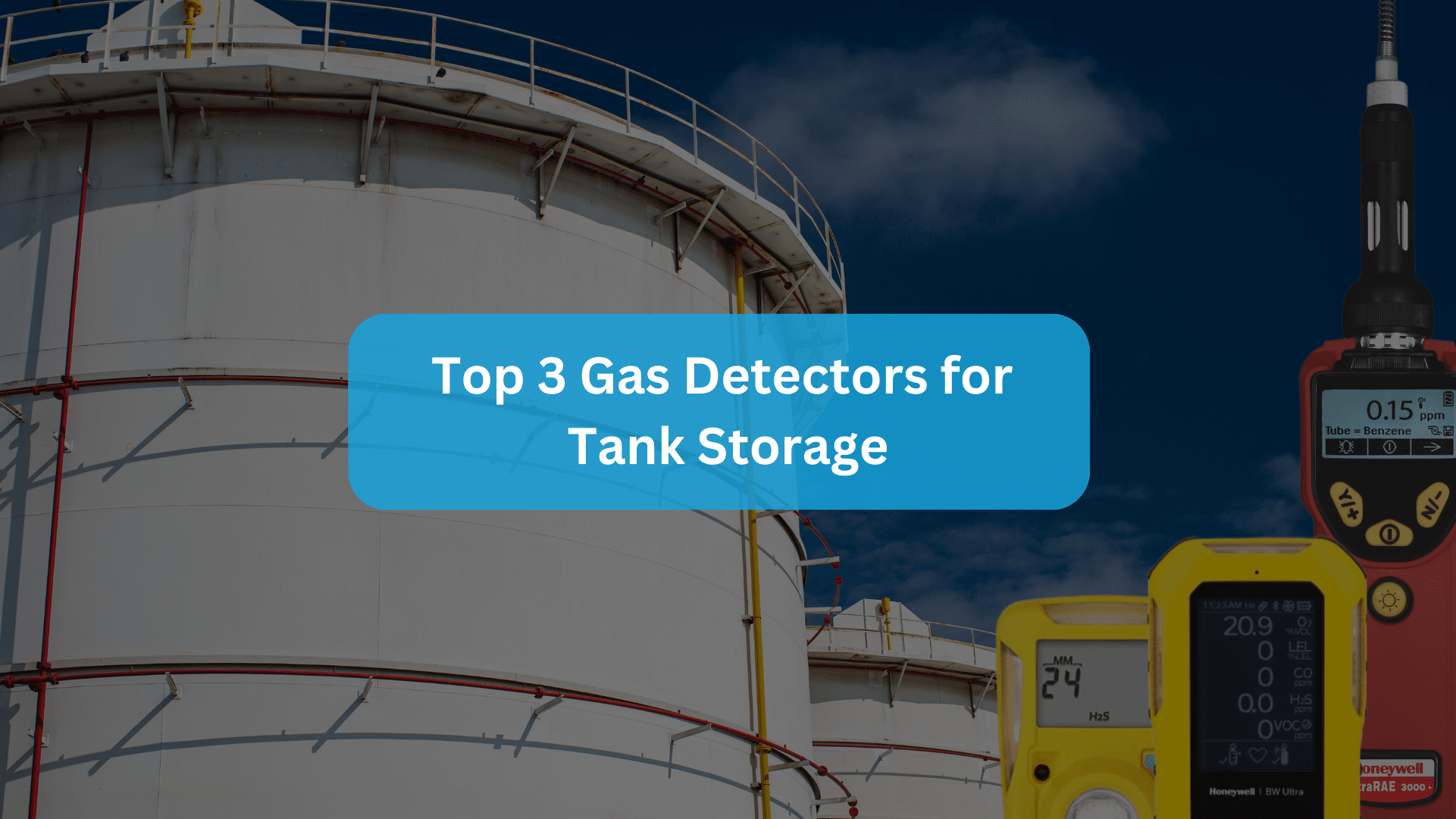 Top 3 Gas Detectors for Tank Storage | Rockall Safety