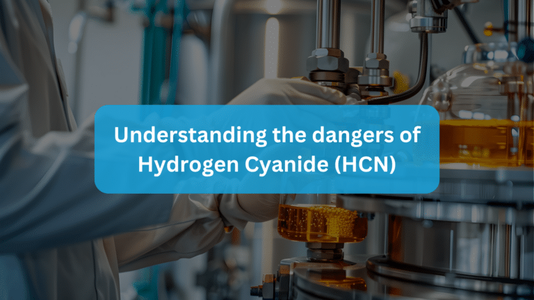Understanding the dangers of Hydrogen Cyanide (HCN)