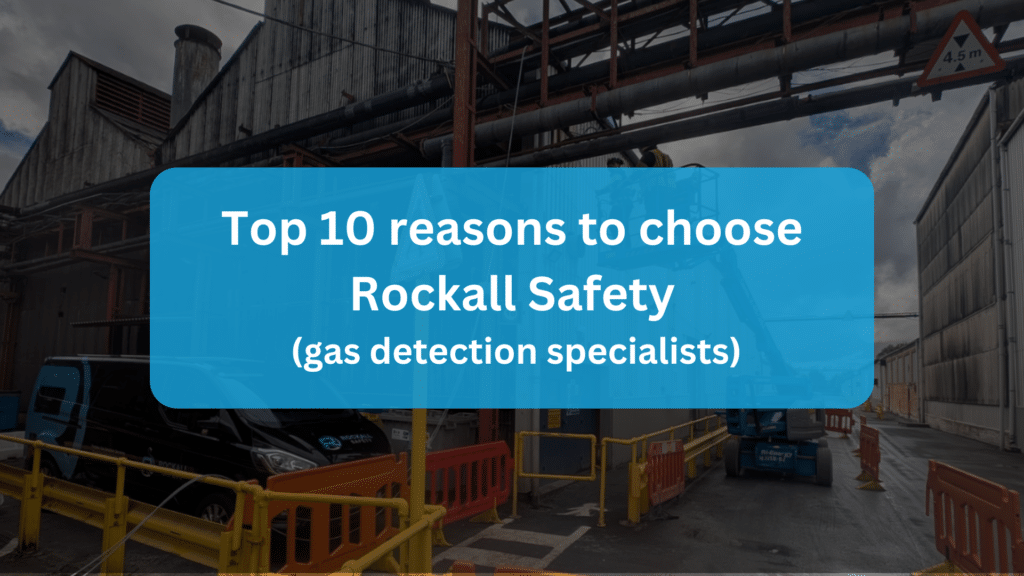 Top 10 reasons to choose Rockall Safety (gas detection specialists)